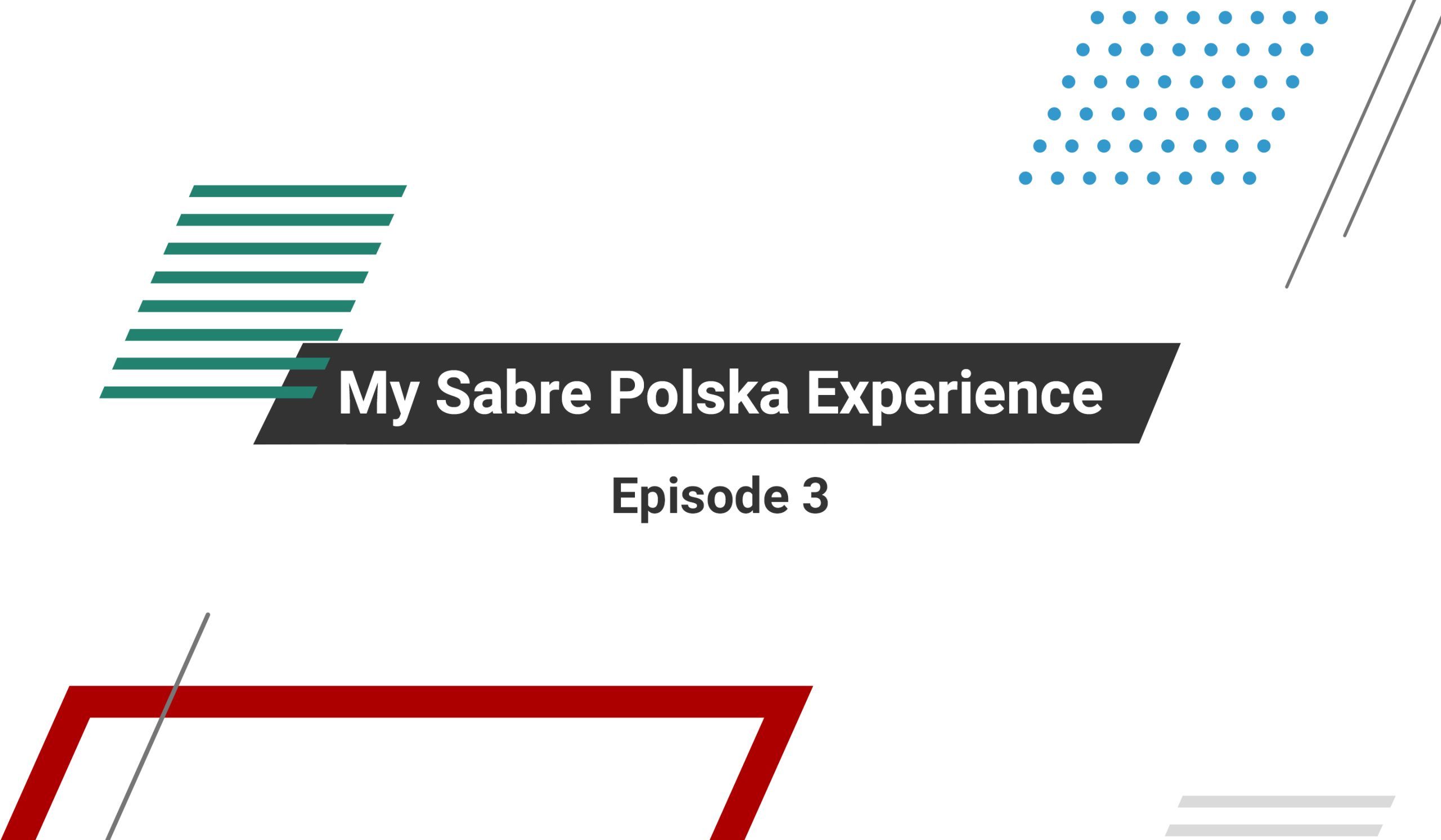 My Sabre Polska Experience | Hanna Baran « Sabre Poland